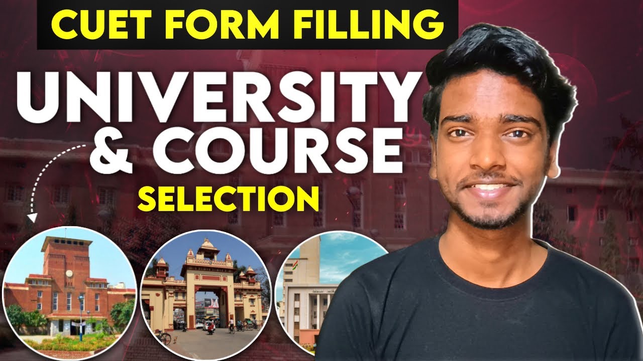 How To Select UNIVERSITY & Course In Cuet Form Filling? CUET 2024 University Selection Details 🔥 ...