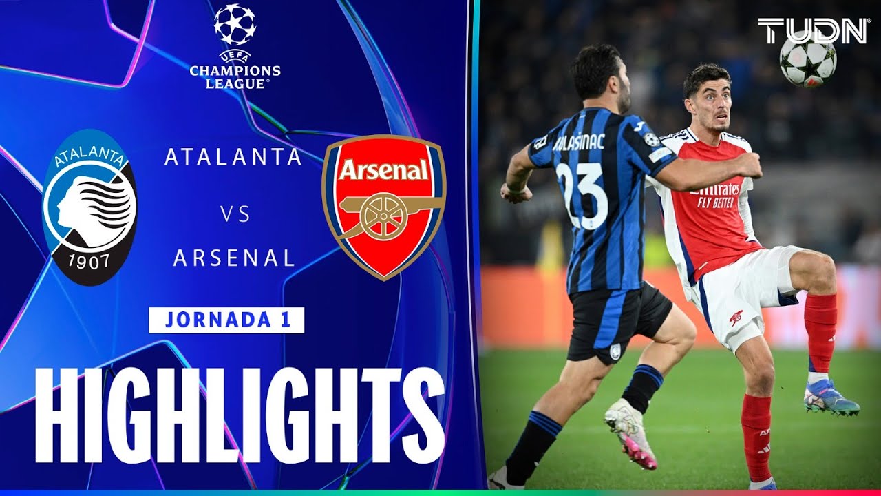 HIGHLIGHTS - Atalanta vs Arsenal | UEFA Champions League 2024 | TUDN ...