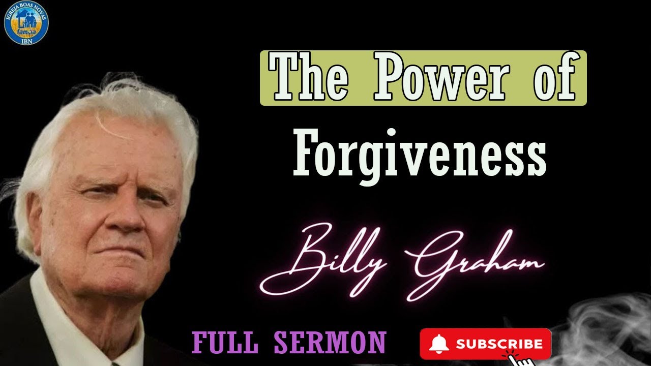 Dr Billy Graham sermon today - The Power of Forgiveness - YouTube