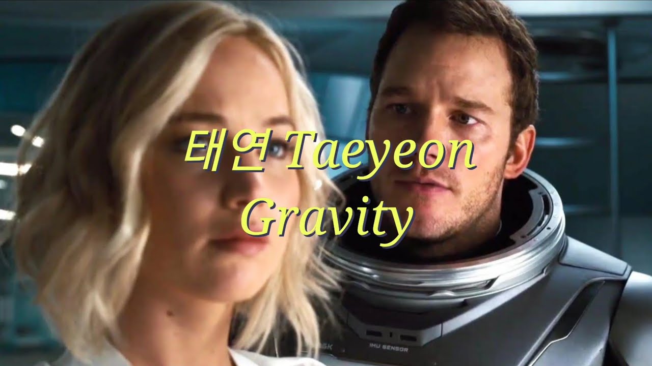 태연(Taeyeon) - Gravity [eng/lyrics/가사/번역/] | 패신저스 | Passengers - YouTube