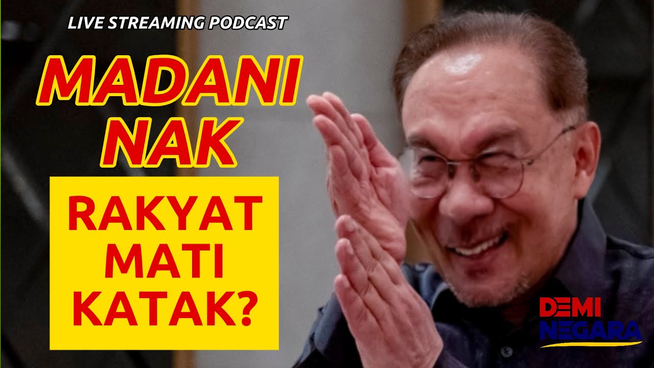 MADANI NAK RAKYAT MATI KATAK? - YouTube