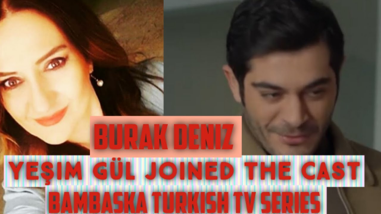 Yesim Gul Turkish Tv Series Series Joined The Cast Bambaşka Biri ...