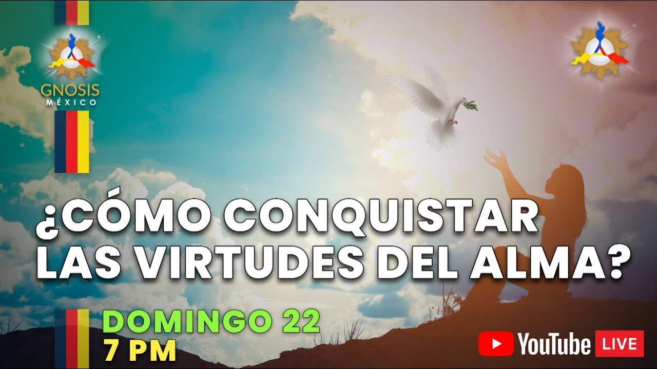 Como Conquistar las Virtudes del Alma // GNOSIS MEXICO - YouTube