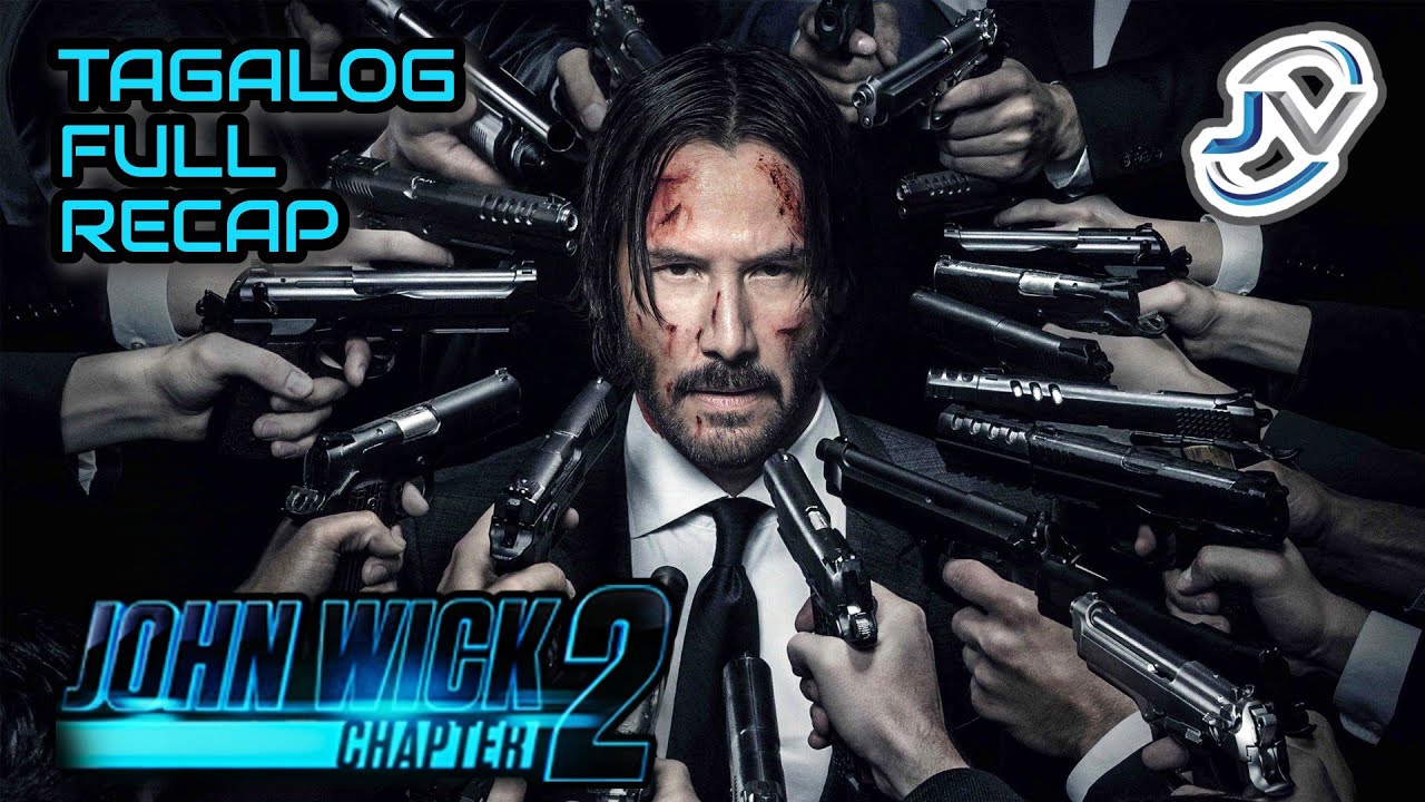 JOHN WICK CHAPTER 2 | TAGALOG FULL RECAP | Juan's Viewpoint Movie ...
