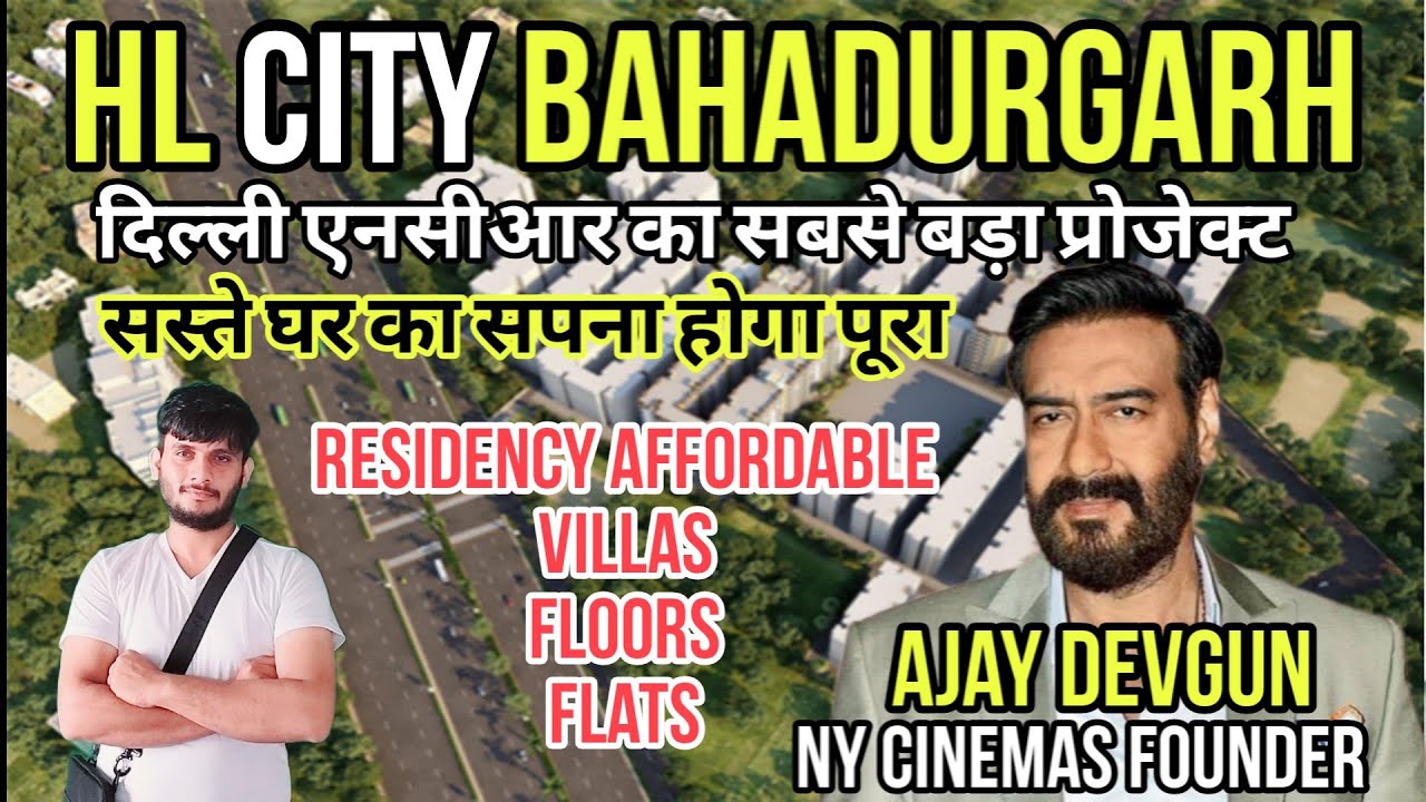 HL City Bahadurgarh the Biggest and Affordable project of Delhi NCR. HL ...