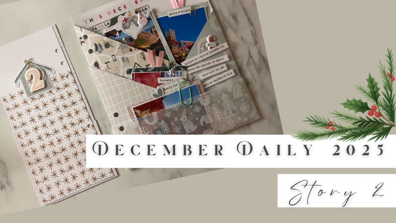 December Daily 2025 | Story 2 | Process Video - YouTube