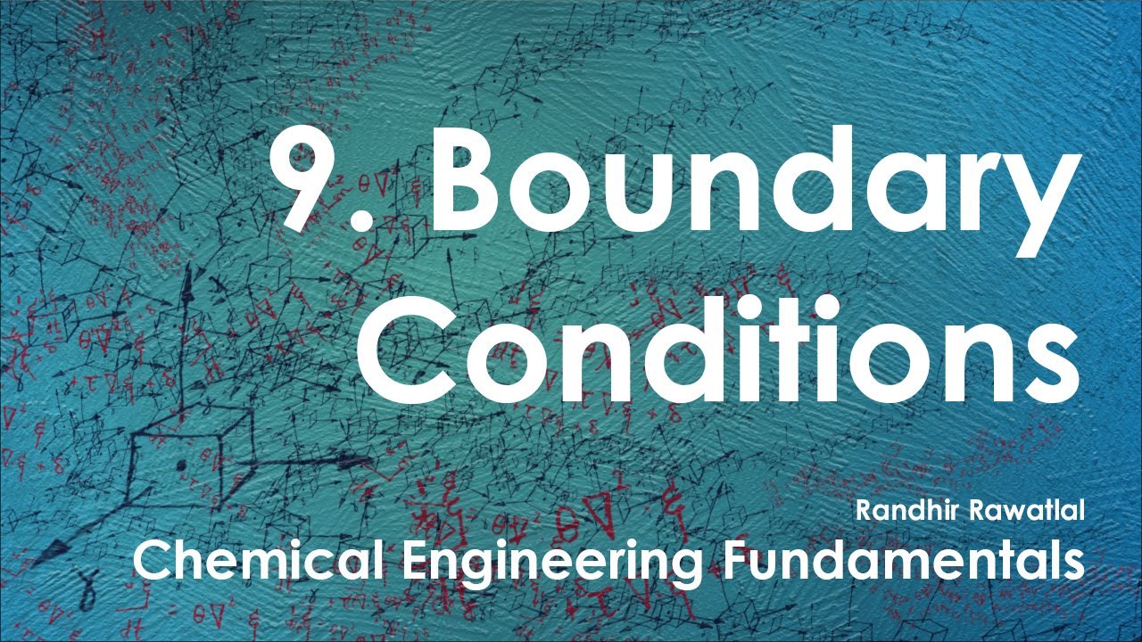 Chemical Engineering Fundamentals: 9. Boundary Conditions - YouTube