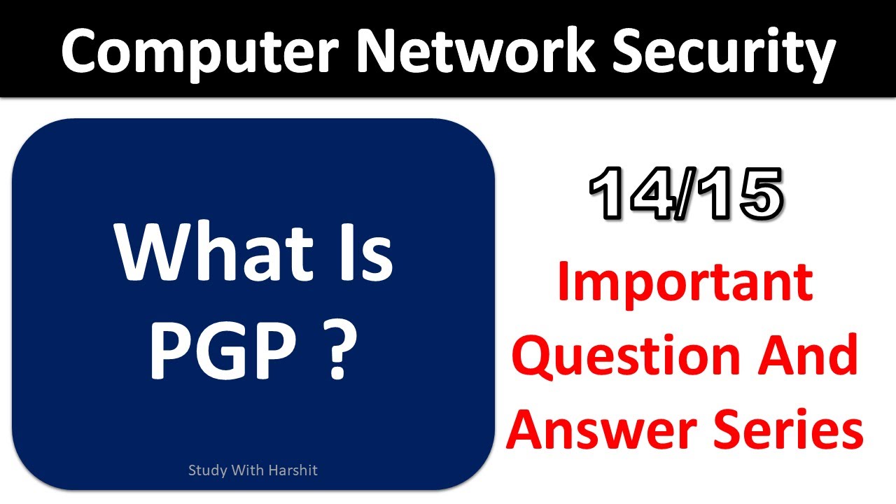 BCA 601 Computer Network Security Q&A Series 14/15 | What Is PGP ? | CCSU 6th Semester BCA - YouTube