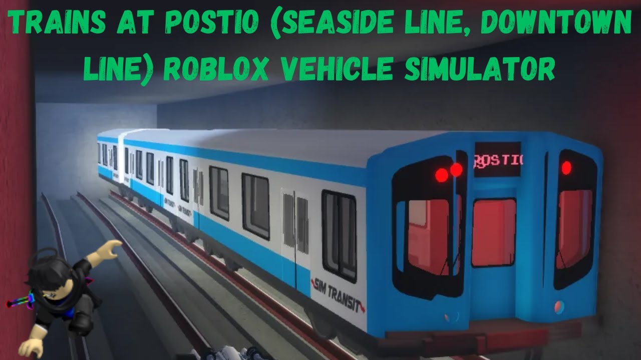 Trains At Postio (Seaside Line, Downtown Line) Roblox Vehicle Simulator ...