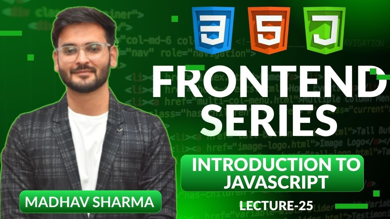 Lecture 25: Introduction To Javascript | Frontend Development | Madhav Sharma - YouTube
