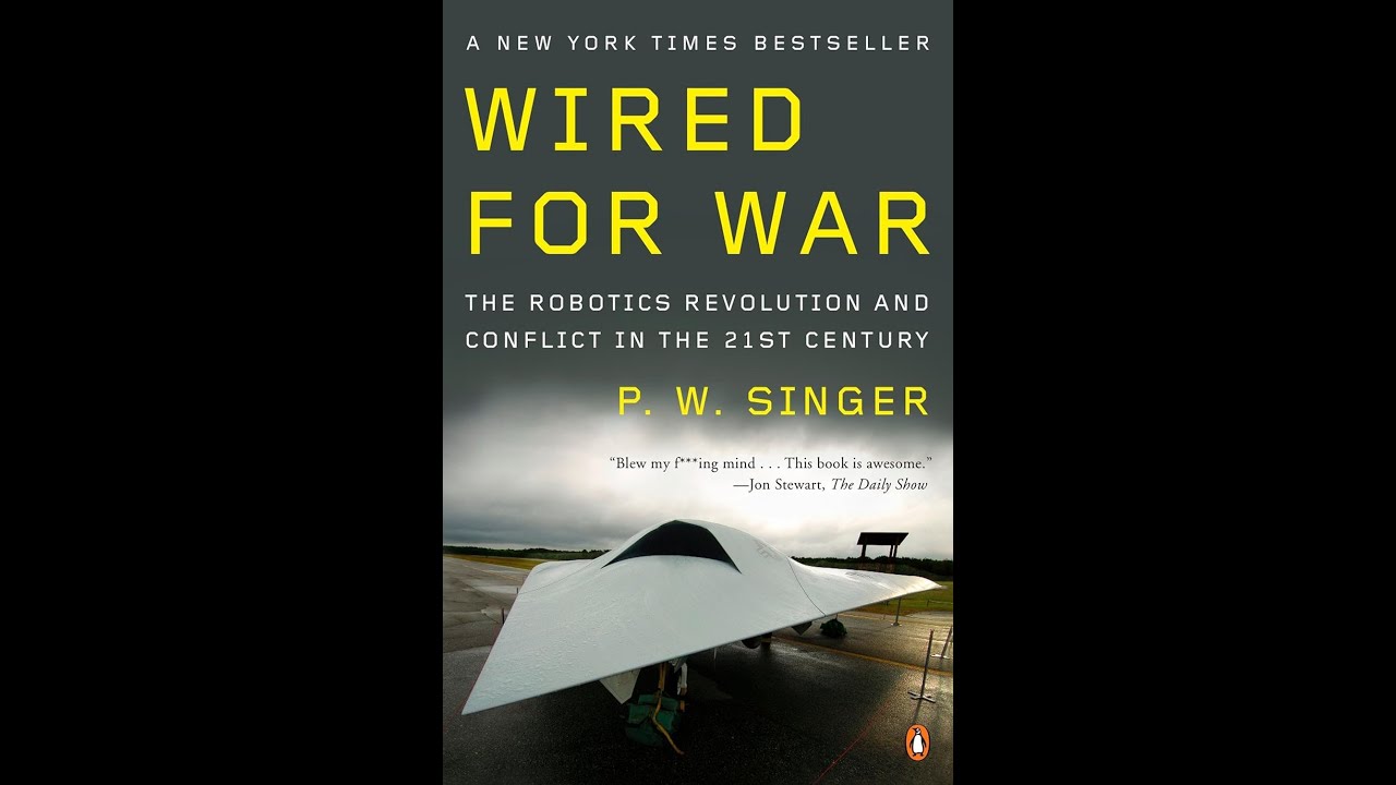 "Wired for War" By P.W. Singer - YouTube
