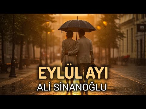 Eylül Ayı | Ali Sinanoğlu | Official Video | Duygusal Arabesk Sonbahar Şarkısı ✓ 