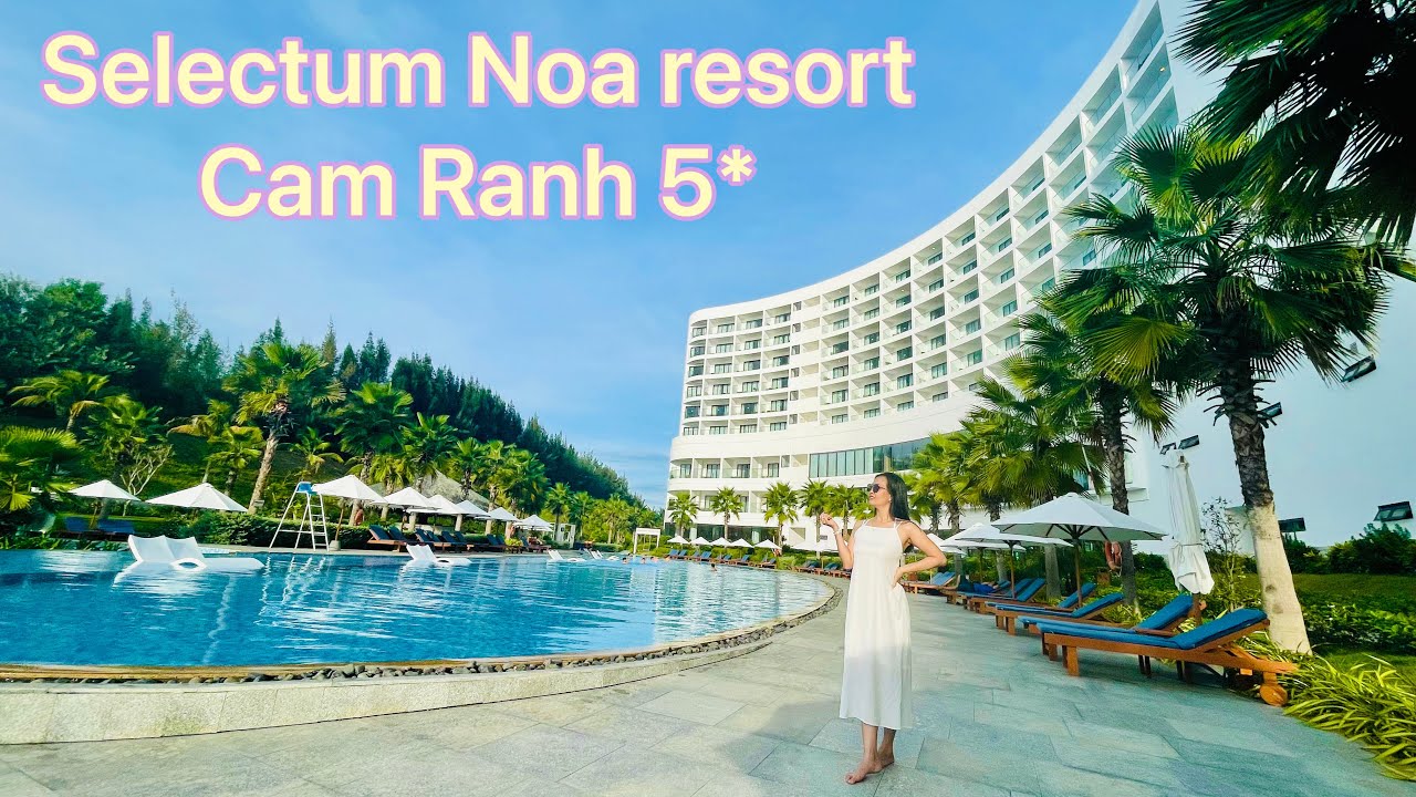 Selectum Noa Resort Cam Ranh 5* full Buffet - YouTube