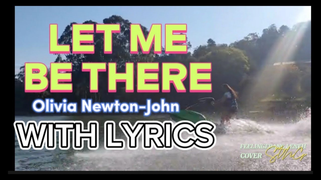 LET ME BE THERE (OLIVIA NEWTON-JOHN)/COVER SONG - YouTube