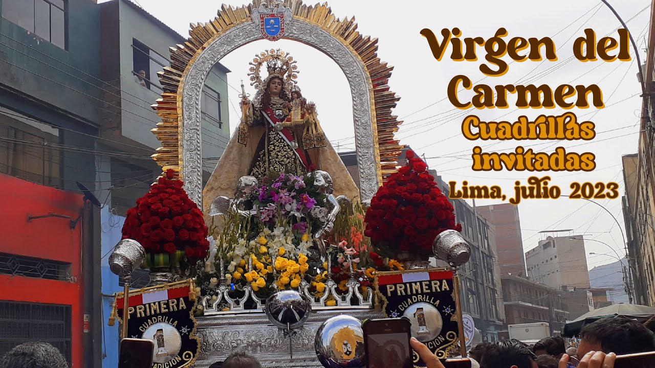 Procesión de la Virgen del Carmen lima 4/5 - 2023 - 1er Recorrido ...