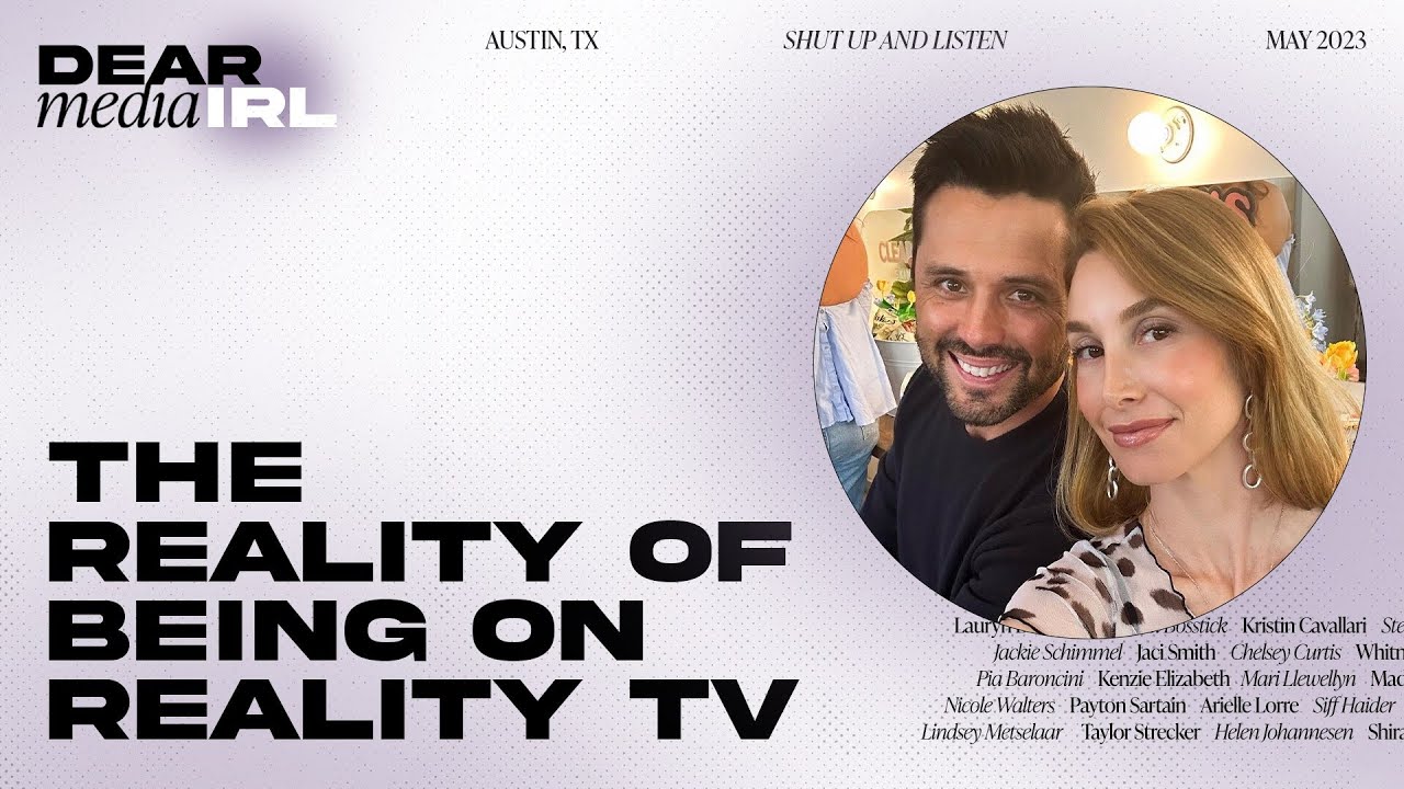 DEAR MEDIA IRL PANEL: The Reality of Being On Reality Tv - YouTube