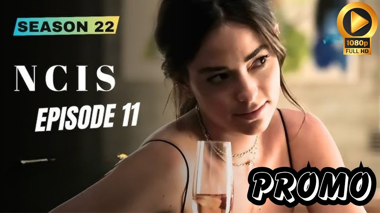 NCIS 22x11 Promo "For Better or Worse" (HD) Latest Release Date, Cast ...