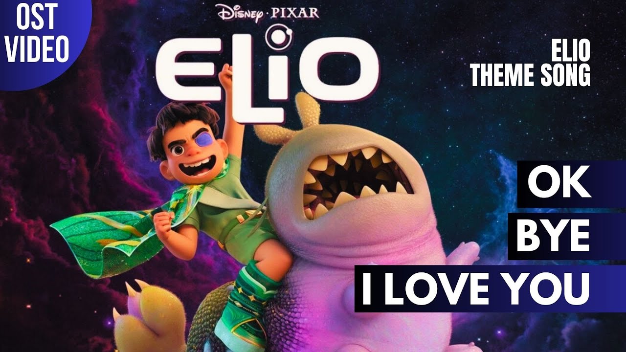 OK, Bye, I Love You - Elio sings to Glordon | Inspired by Pixar's Elio ...