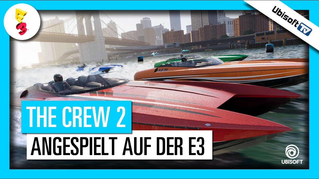 THE CREW 2 angespielt auf der E3 2017 | Ubisoft [DE] - YouTube