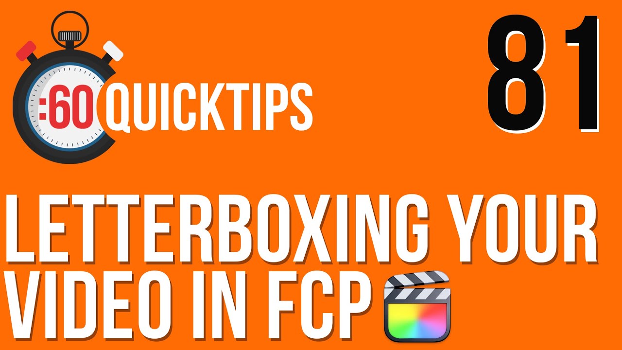 Ep 81 Letterboxing Your Video in FCP - YouTube