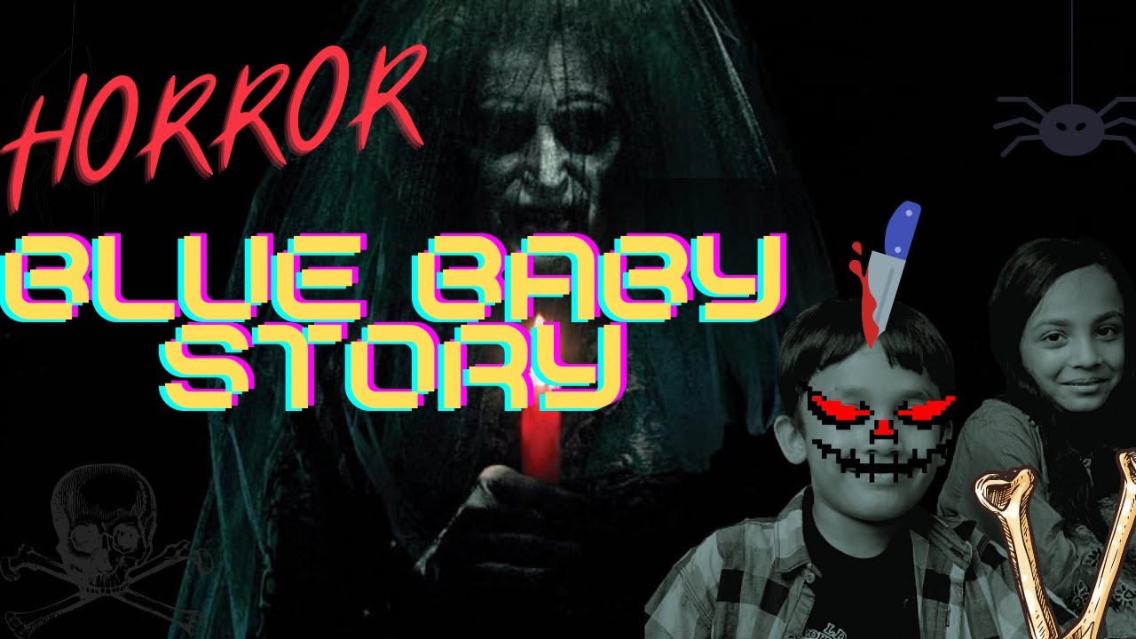 Blue Baby Challenge 7 year old kid | Horror story late night | Abiha ...