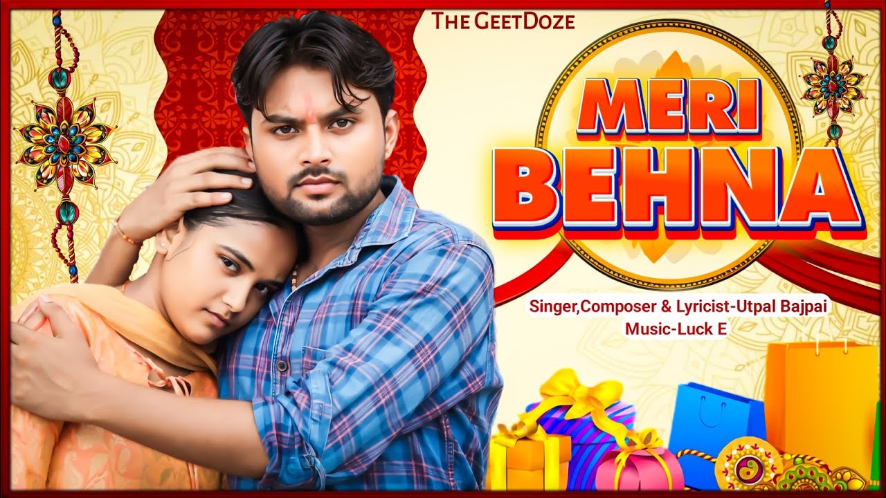 Meri Behna Official Song || Utpal Bajpai || TheGeetDoze - YouTube