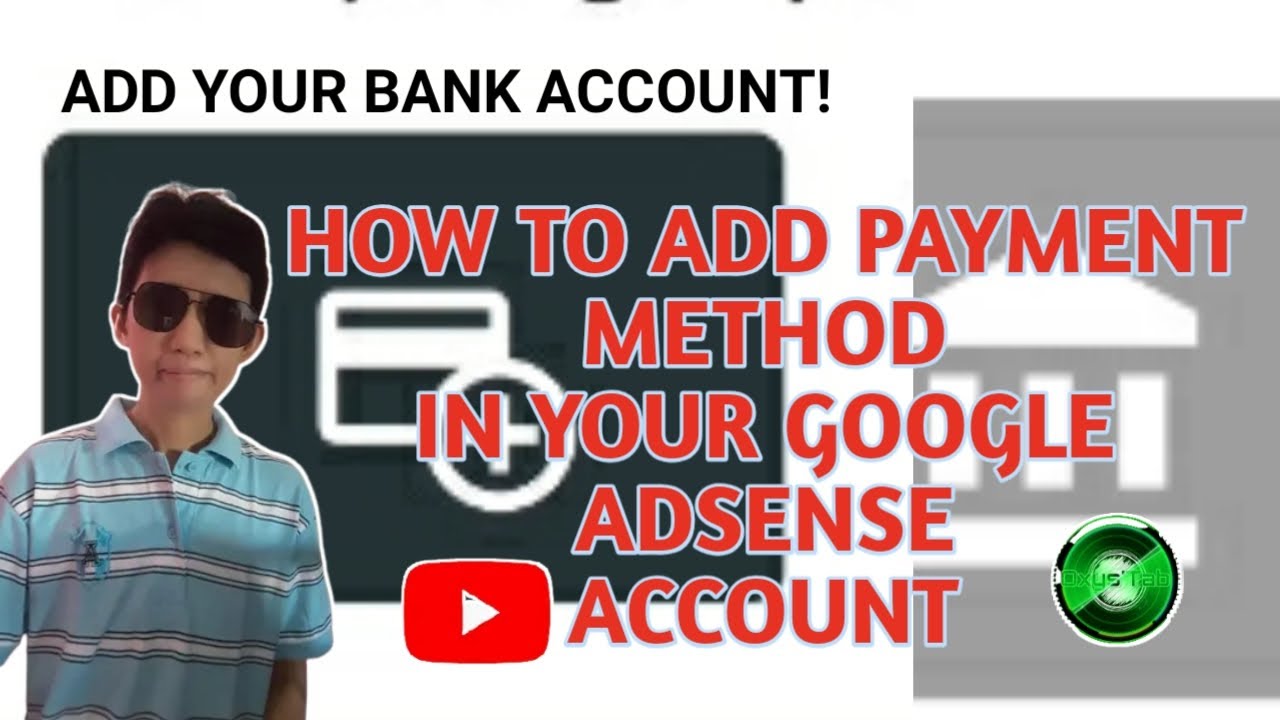 HOW TO ADD PAYMENT METHOD IN GOOGLE ADSENSE ACCOUNT - BANK ACCOUNT ...
