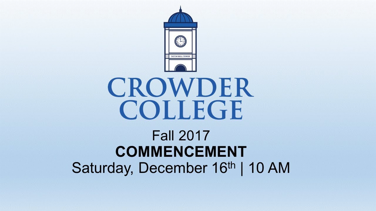 Crowder College Fall 2017 Graduation - YouTube