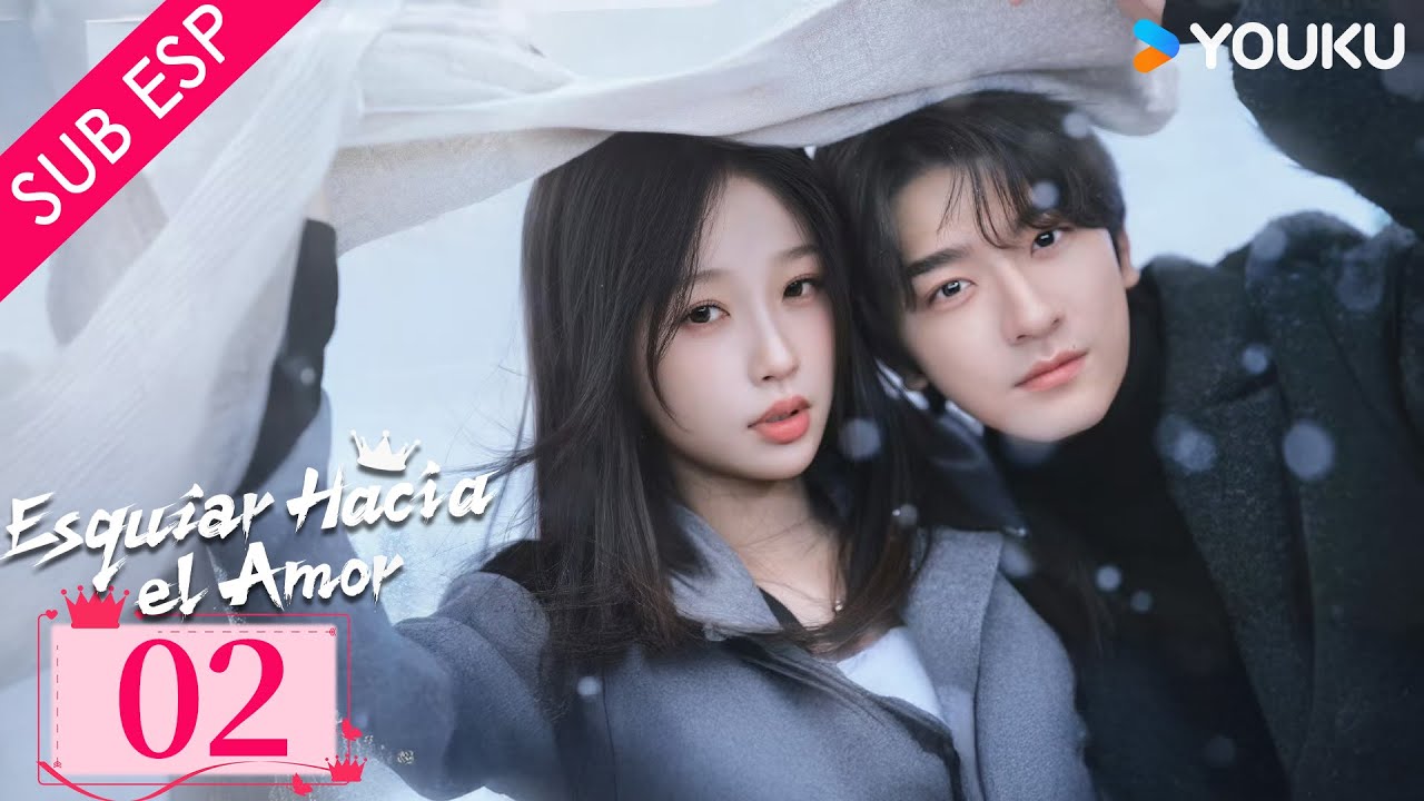 【SUB ESP】Esquiar hacia el amor EP02 | Yu Shuxin / Lin Yi / Fei Qiming ...