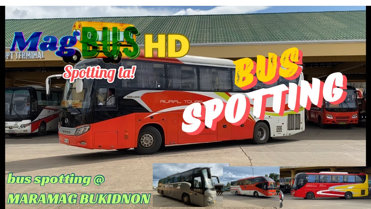 2024 Bus spotting @ Maramag Bukidnon Rural transit, Super 5 bus & other ...