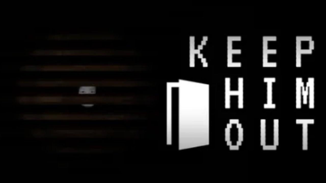 KEEP HIM OUT - YouTube