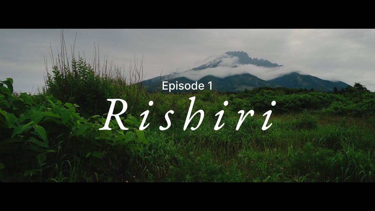Kammui Adventures | Hokkaido with Stuart Brioza | Episode 1: Rishiri ...