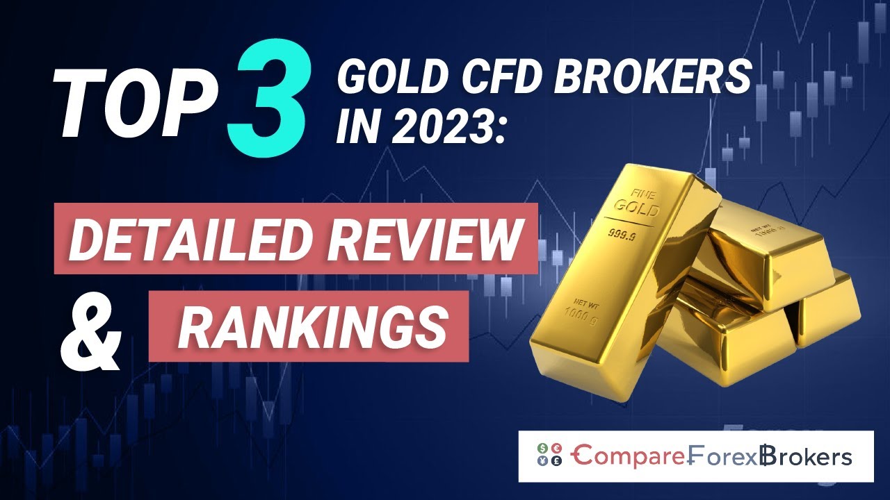 Top 3 Gold CFD Brokers in 2023: Detailed Review & Rankings - YouTube