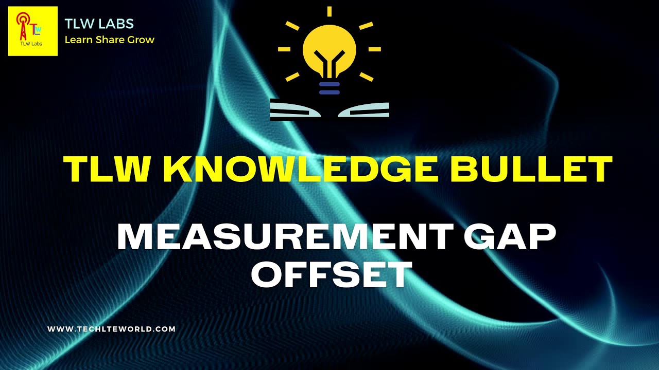 Measurement Gap Offset In Lte 016 Tlw Knowledge Bullet Youtube