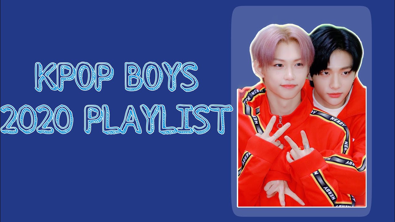 [PLAYLIST] 2020 KPOP BOYS | KPOP PLAYLIST #9 - YouTube