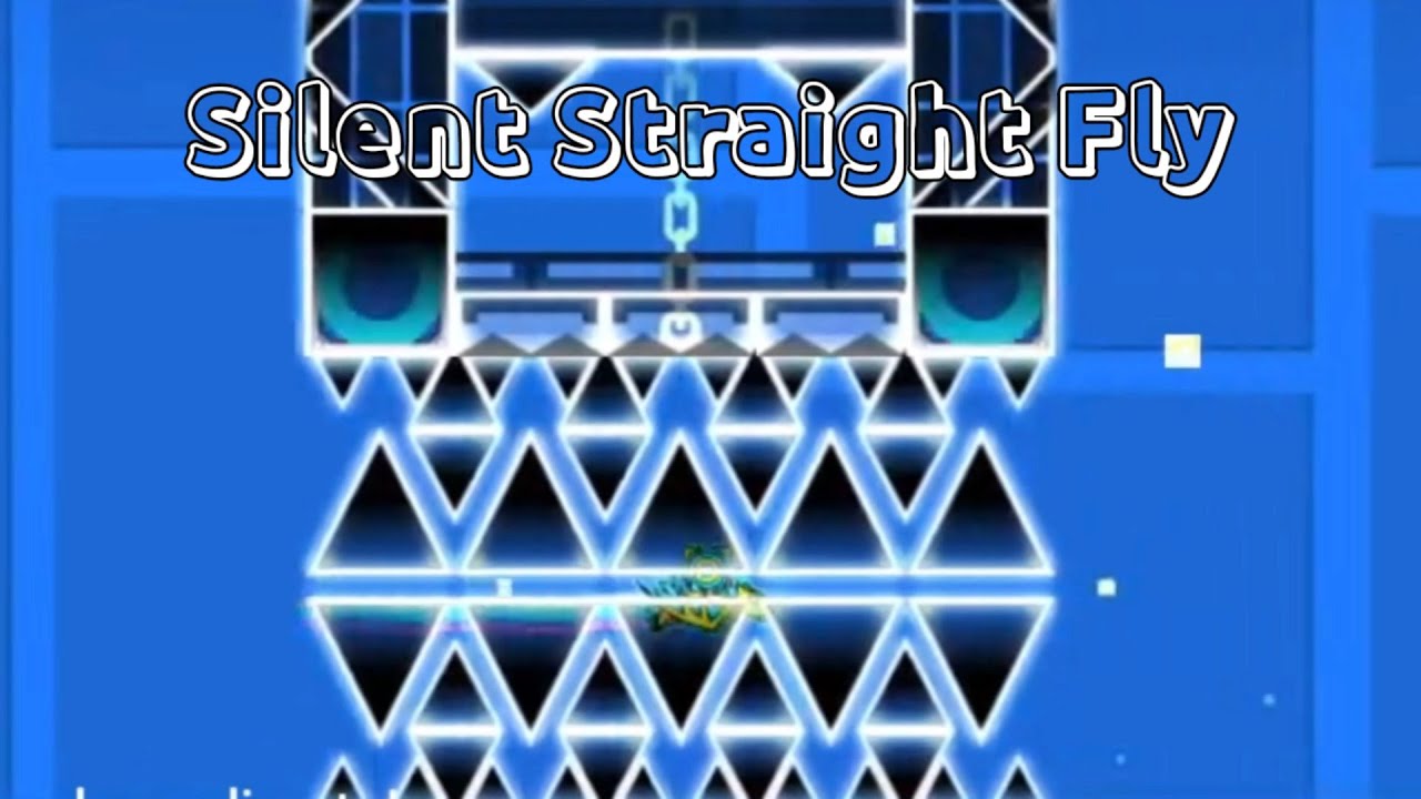 Geometry Dash | Silent Straight Fly by (me) | Verified live - YouTube