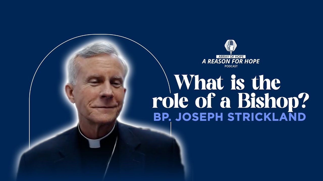 What Is the Role of a Bishop? with Bishop Joseph Strickland - YouTube