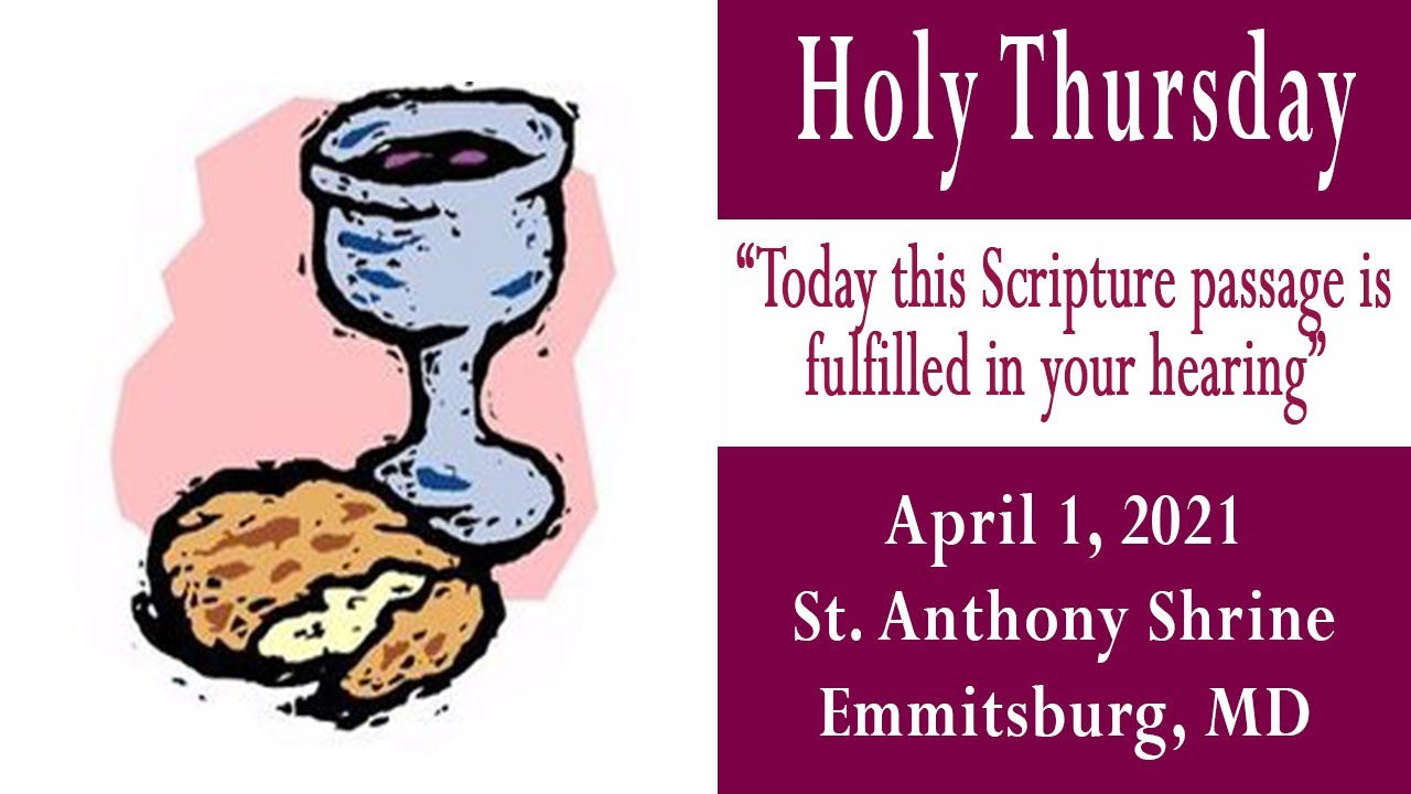 Holy Thursday, April 1, 2021 - YouTube