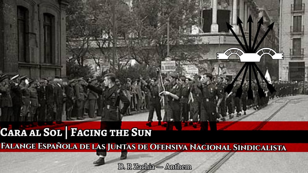 "Cara al Sol | Facing the Sun" - Anthem of Falange Española de las JONS ...