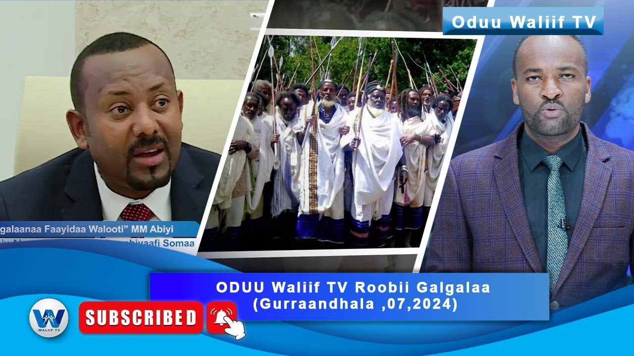 ODUU Waliif TV Roobii Galgalaa (Guraandhala 07,2024)Finfinnee - YouTube
