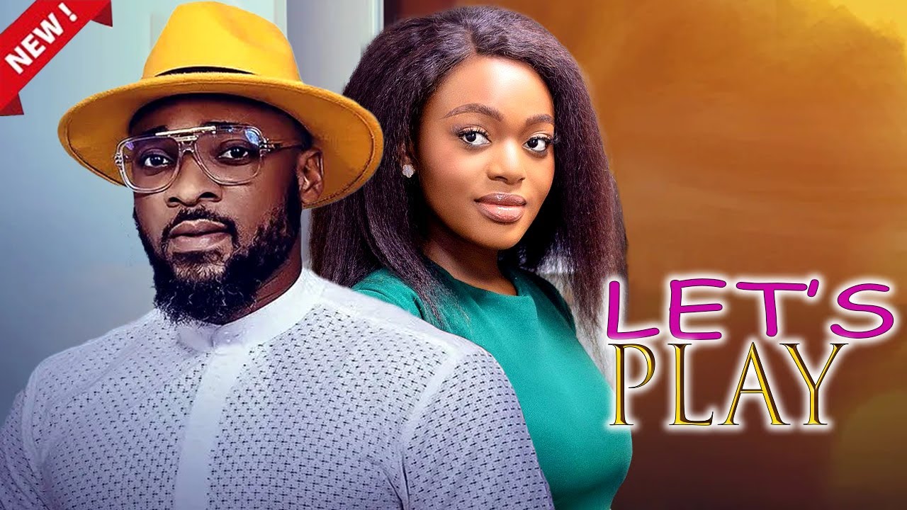 LET'S PLAY - COMPLETE MOVIE'' DEZA THE GREAT & OKAWA SHAZNAY 2023 ...