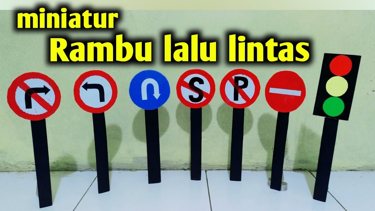 Cara membuat rambu lalu lintas dan lampu lalu lintas sederhana untuk ...