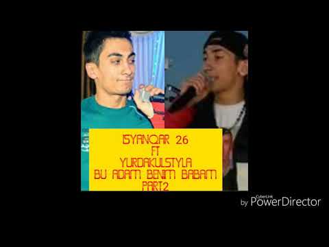 İsyanqar26 & yurdakulstyla bu adam benim babam 2