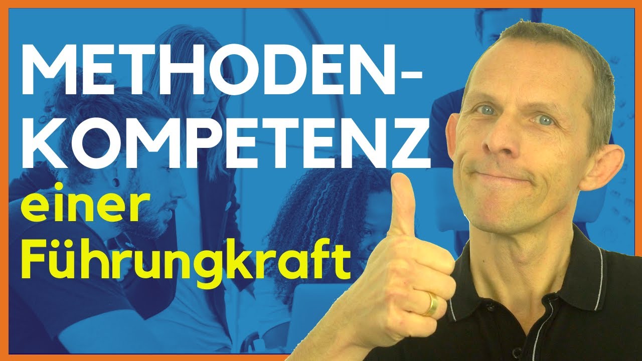Methodenkompetenz - Teil 2/5 der wichtigsten Kompetenzen einer ...