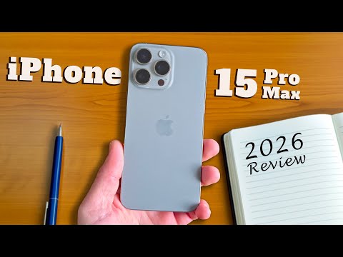 iPhone 15 Pro Max in 2026 - Still Worth It?