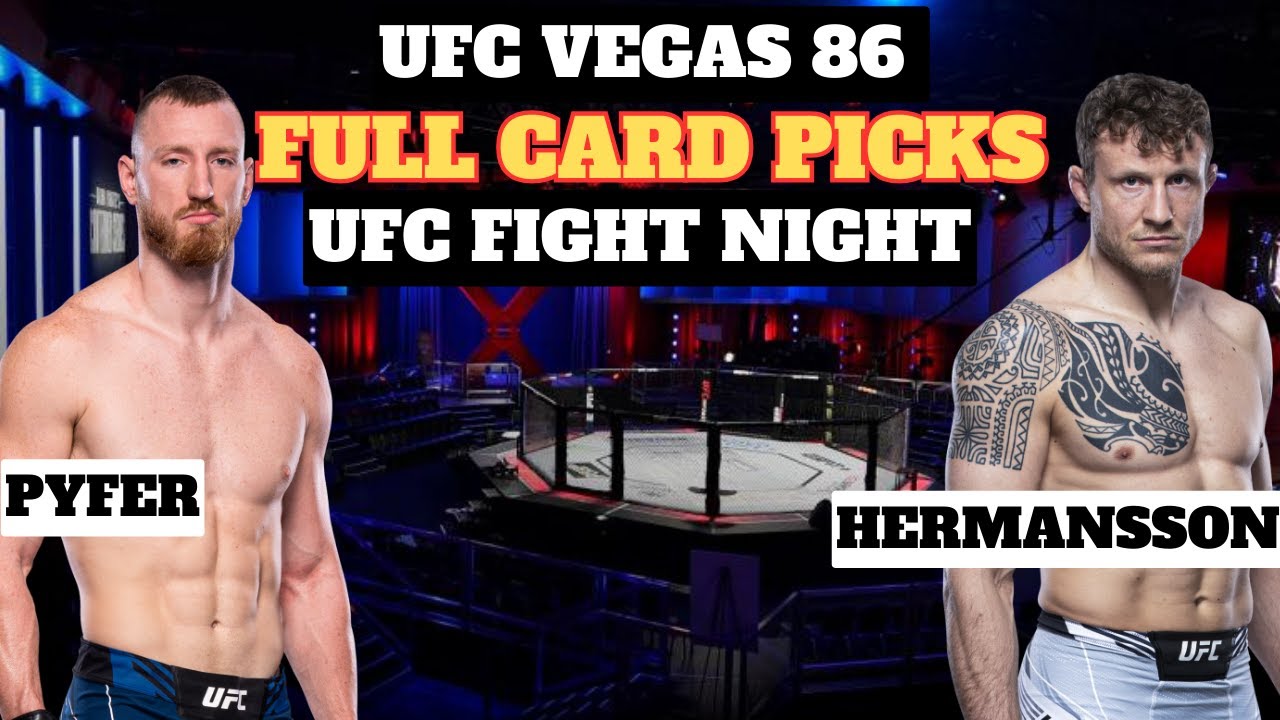 Early Full Card Predictions for UFC Fight Night: Hermansson vs. Pyfer ...