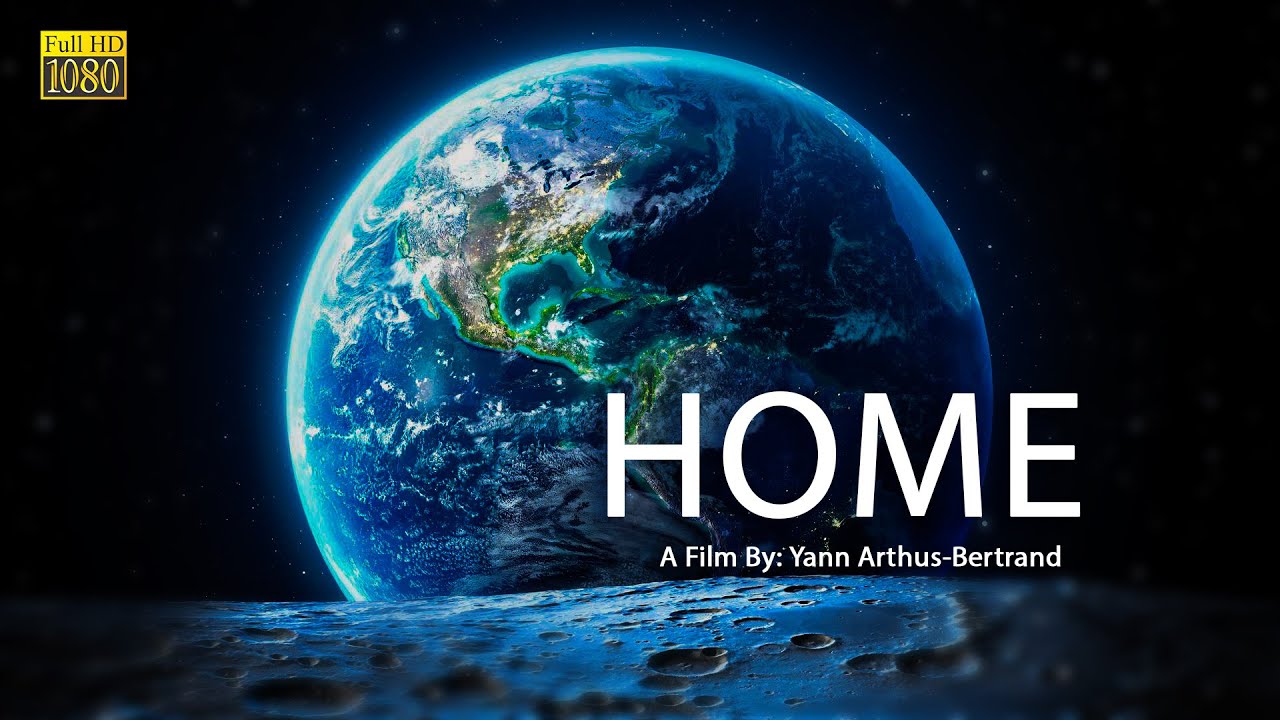 Home (2009) [1080P] | COMPLETE Documentary / Drama Movie --Dark Matter ...