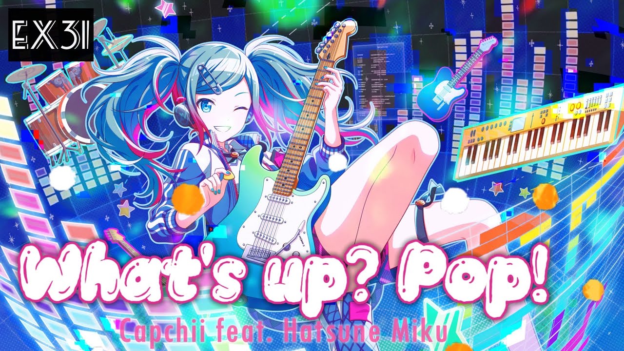 【プロセカ】What's up? Pop! / Capchii feat.初音ミク / EX31FC 歌詞付き - YouTube