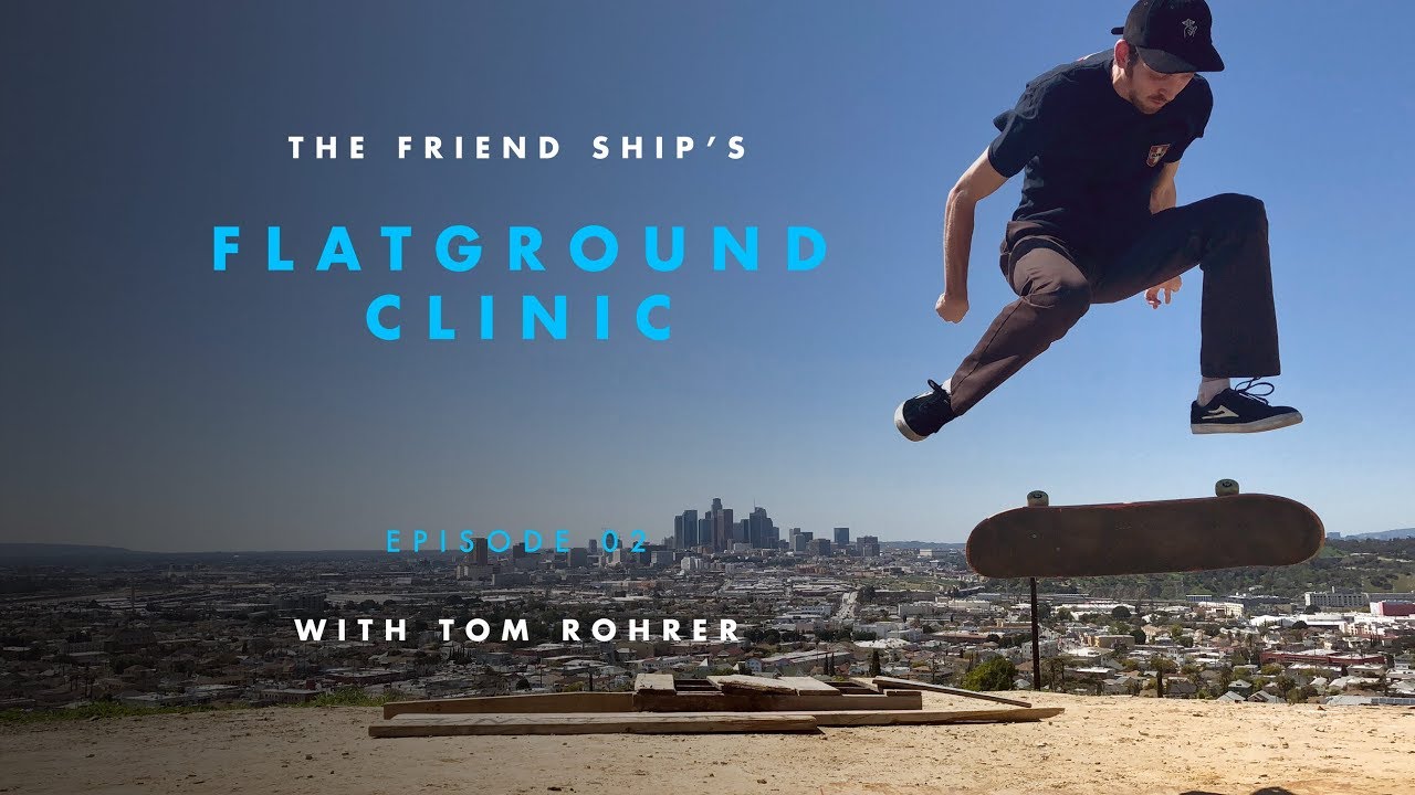 Tom Rohrer - Clinic: Flatground Finessing - YouTube