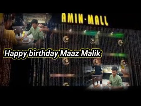 Birthday 🎂 of maaz malik - YouTube